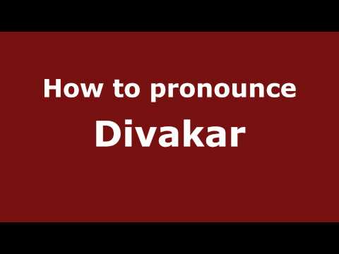 How to Pronounce Divakar - PronounceNames.com