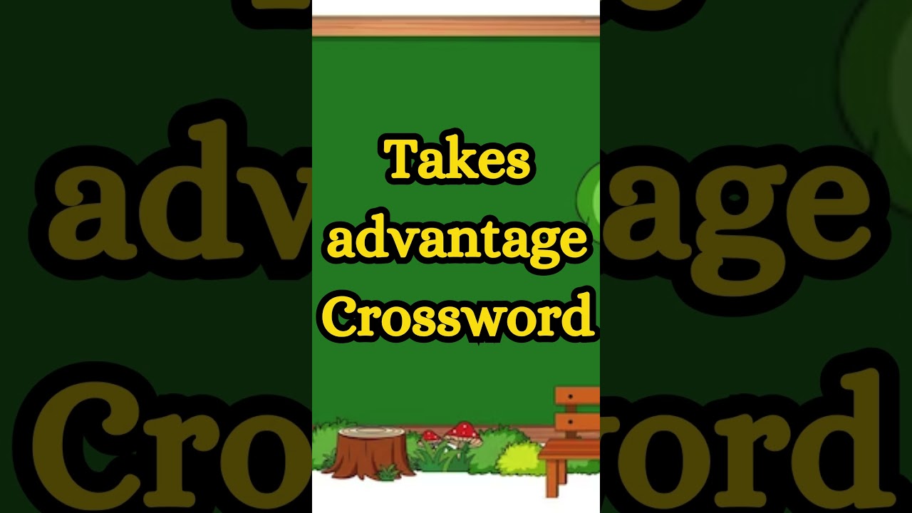 Takes advantage of NYT Crossword Clue Answer #nytmini #nytminianswers #braingames #crossword
