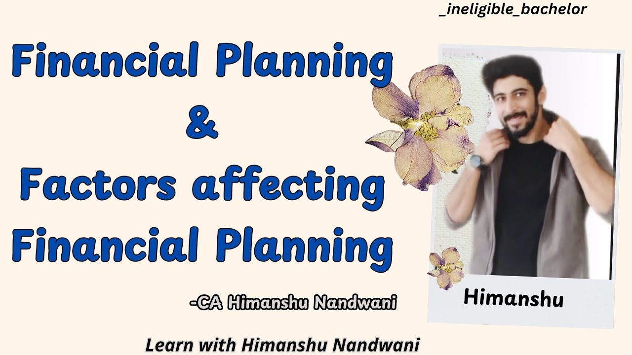 Understanding Financial Planning and Its Influencing Factors | Galaxy.ai