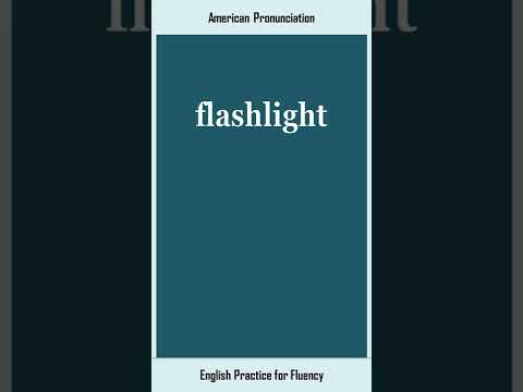 flashlight, How to Say or Pronounce FLASHLIGHT in American, British English, Pronunciation