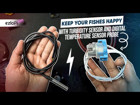 Keep Your Fishes Happy with Turbidity Sensor & Digital Temp. Sensor ...