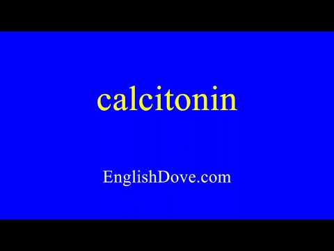 How to pronounce calcitonin in American English