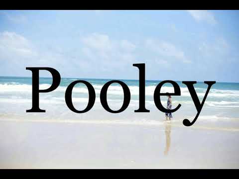 How To Pronounce Pooley🌈🌈🌈🌈🌈🌈Pronunciation Of Pooley