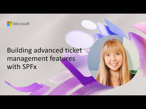 SPFx: Build Advanced Ticketing Features