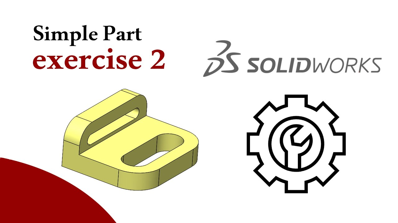 SolidWorks Tutorial - Simple part Exercise 2