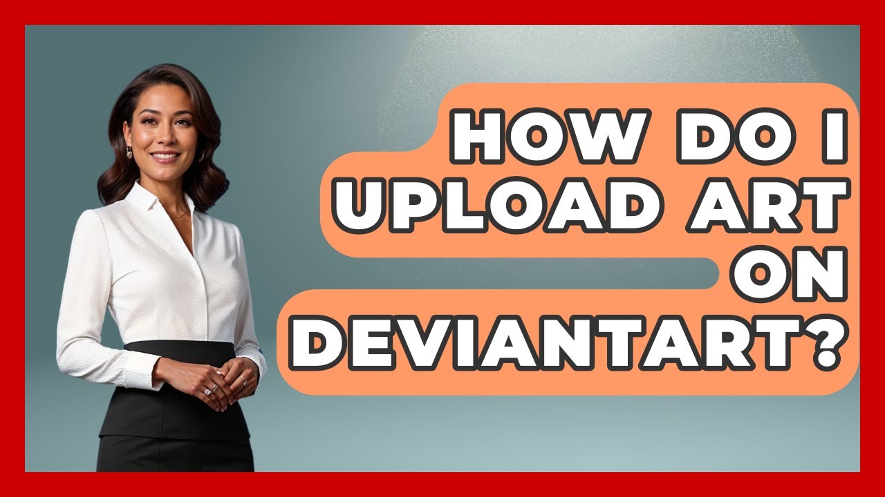 How Do I Upload Art On DeviantArt? - Trend Unwrapper