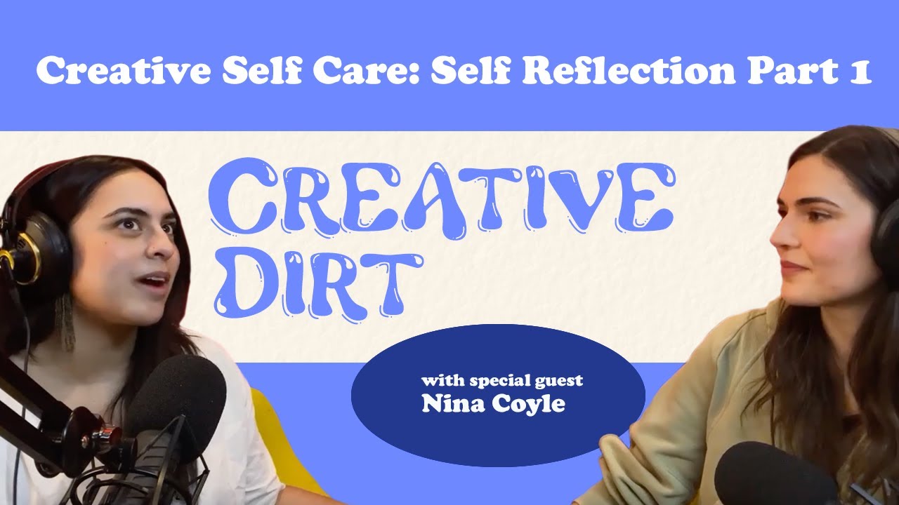 Creative Self Care: Self Reflection Part 1