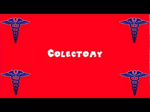 Pronounce Medical Words ― Colectomy