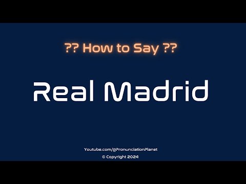 How to Pronounce Real Madrid Football Club? (CORRECTLY) | Pronunciation Planet