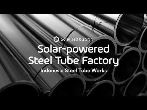 PT Indonesia Steel Tube Works Pasang PLTS Atap di Pabrik Produksinya!