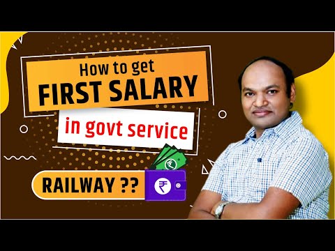How to get First salary in govt service (Railway)?What are the privileges of Railway staff /official