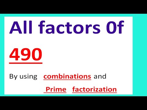 All factors 0f          490  By using   combinations and                    Prime   factorization