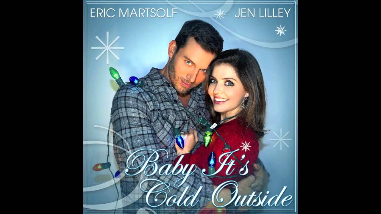 BABY IT'S COLD OUTSIDE by Jen Lilley & Eric Martsolf