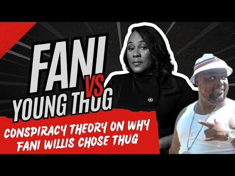 Why Fani Willis Targeted Young Thug & How "Nut" Got Connected in the YSL RICO Case conspiracy