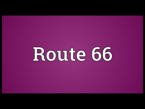 Route 66 Meaning
