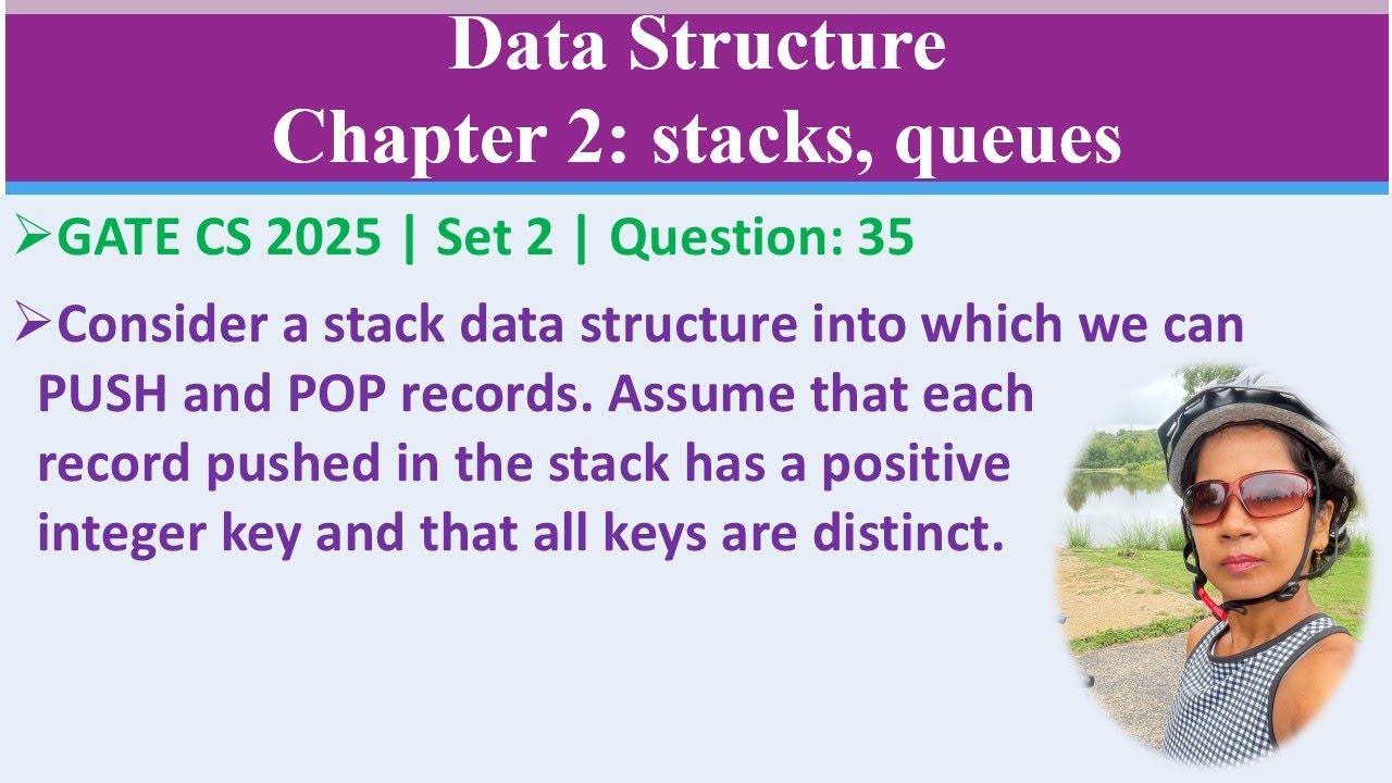GATE CS 2025 | Set 2 | Question: 35​​​ Consider a stack data structure into which we can PUSH and PO