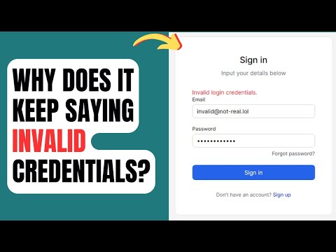 Why does it keep saying invalid credentials?