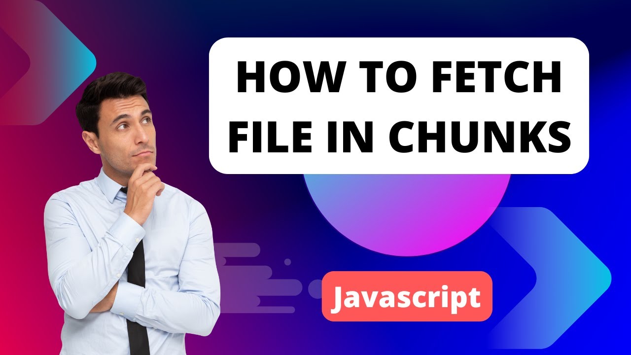 Frontend Tutorial | How to Fetch Large Files in Chunks with JavaScript | Efficient File Handling