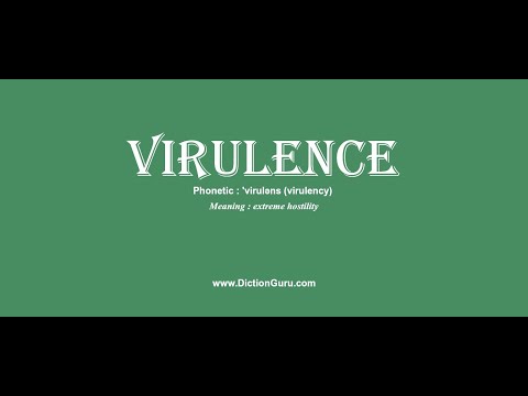 virulence: Pronounce virulence with Meaning, Phonetic, Synonyms and Sentence Examples