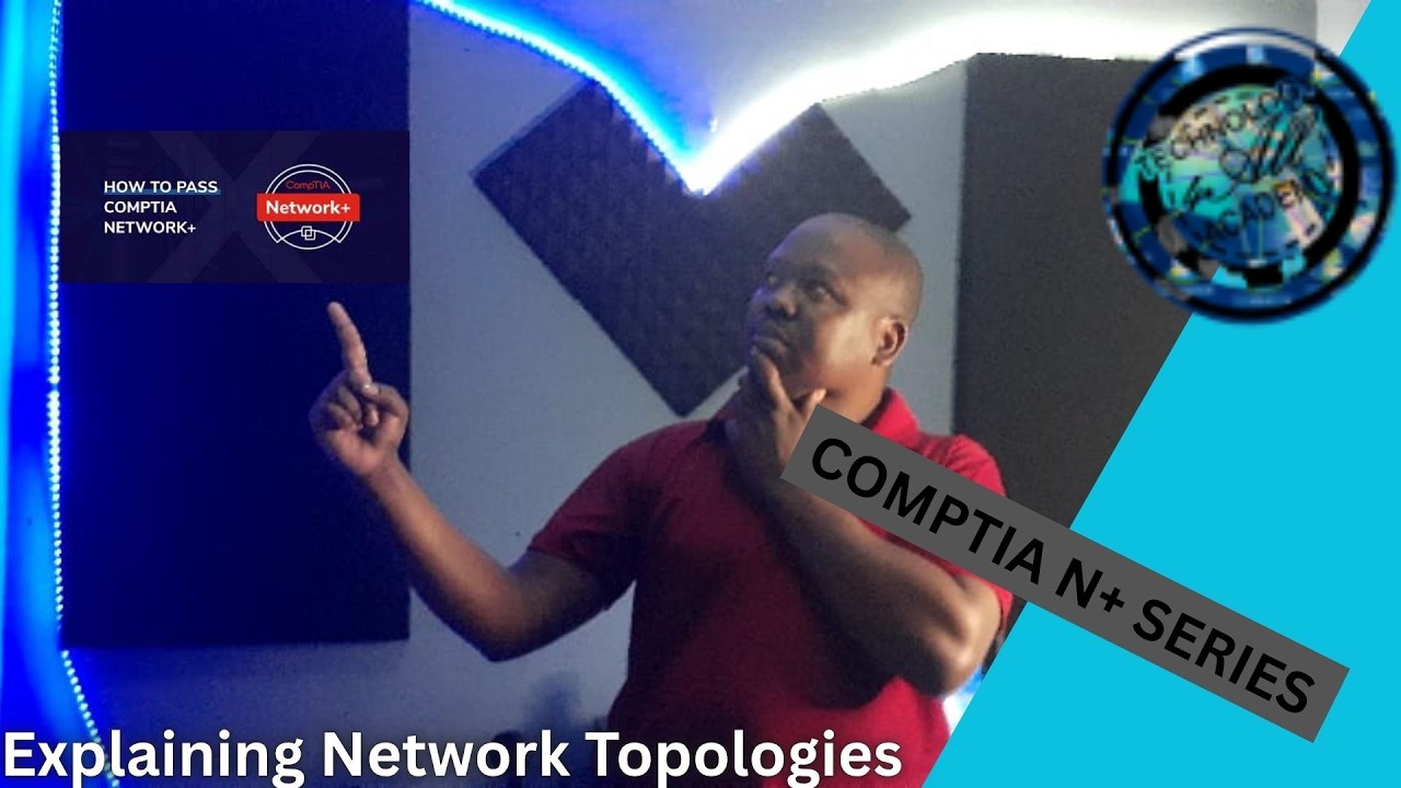 COMPTIA N+ SERIES | Explaining Network Topologies P.Q - Part1