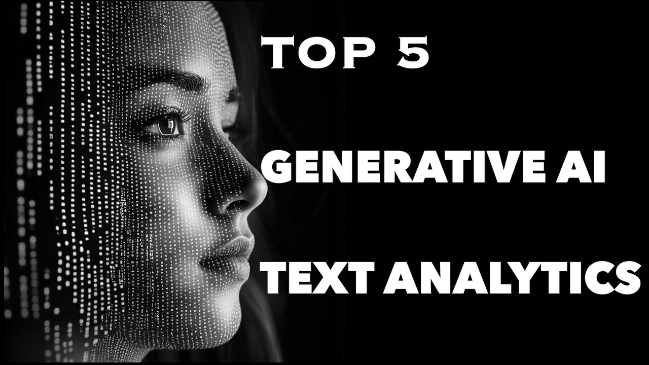 Top 5 Generative AI Text Analytics