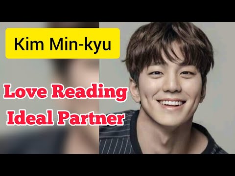 Kim Min-Kyu: Love reading/Ideal partner. (Horoscope)