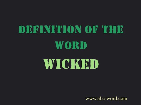 Definition of the word "Wicked"