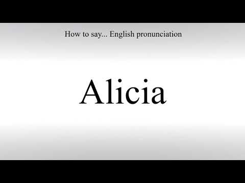 How To Pronounce Alicia - How To Say: American pronunciation
