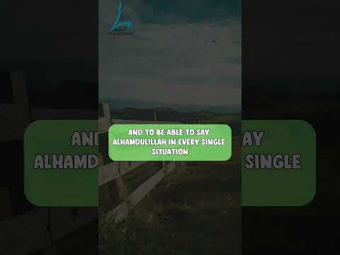 Alhamdulillah In Every Situation | Dr. Omar Suleiman
