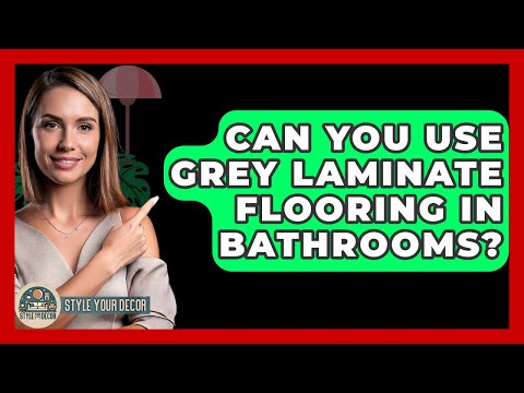 Can You Use Grey Laminate Flooring In Bathrooms? - Style Your Decor