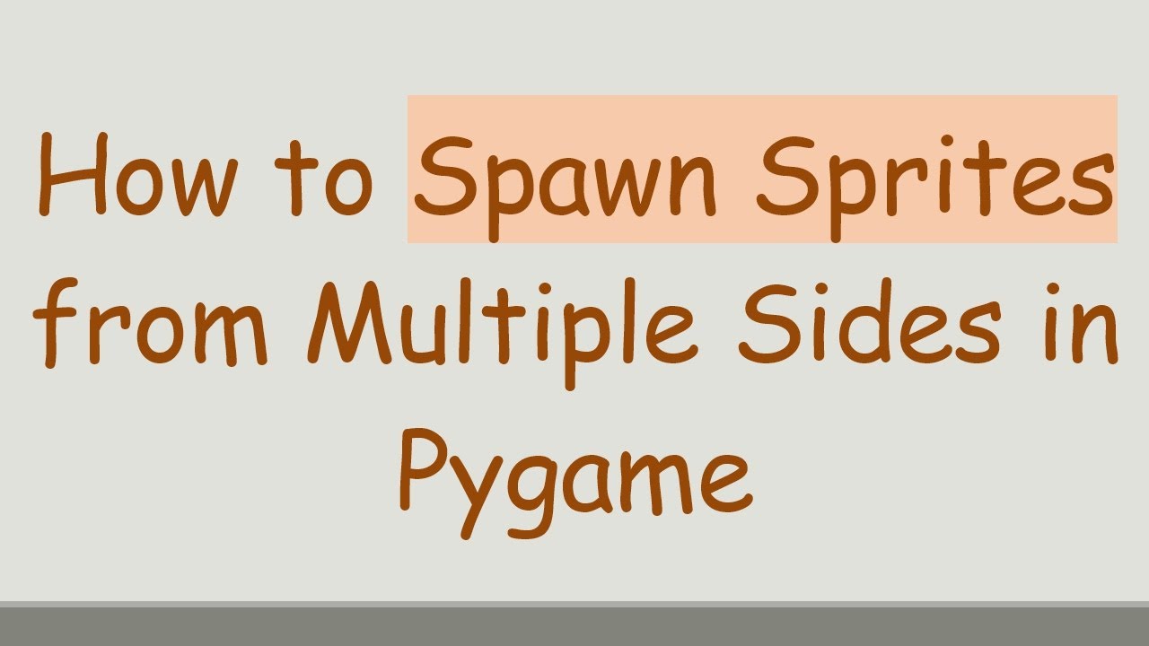 How to Spawn Sprites from Multiple Sides in Pygame