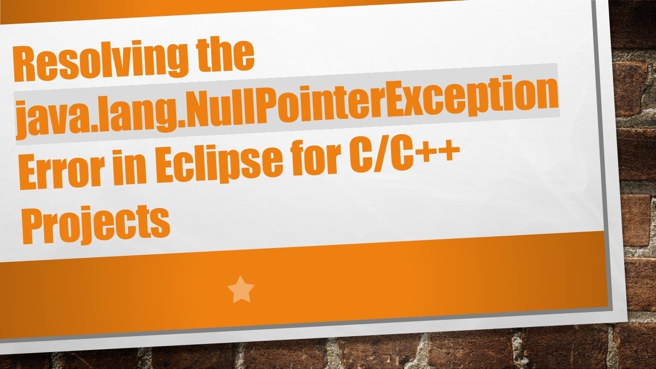 Resolving the java.lang.NullPointerException Error in Eclipse for C/C+ +  Projects