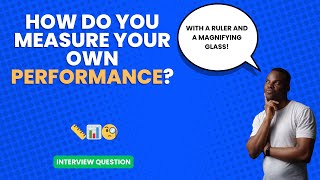 How do you measure your own performance? - Interview Question - PeopleTeam