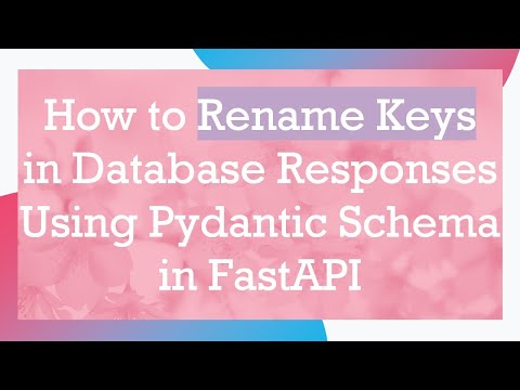 How to Rename Keys in Database Responses Using Pydantic Schema in FastAPI