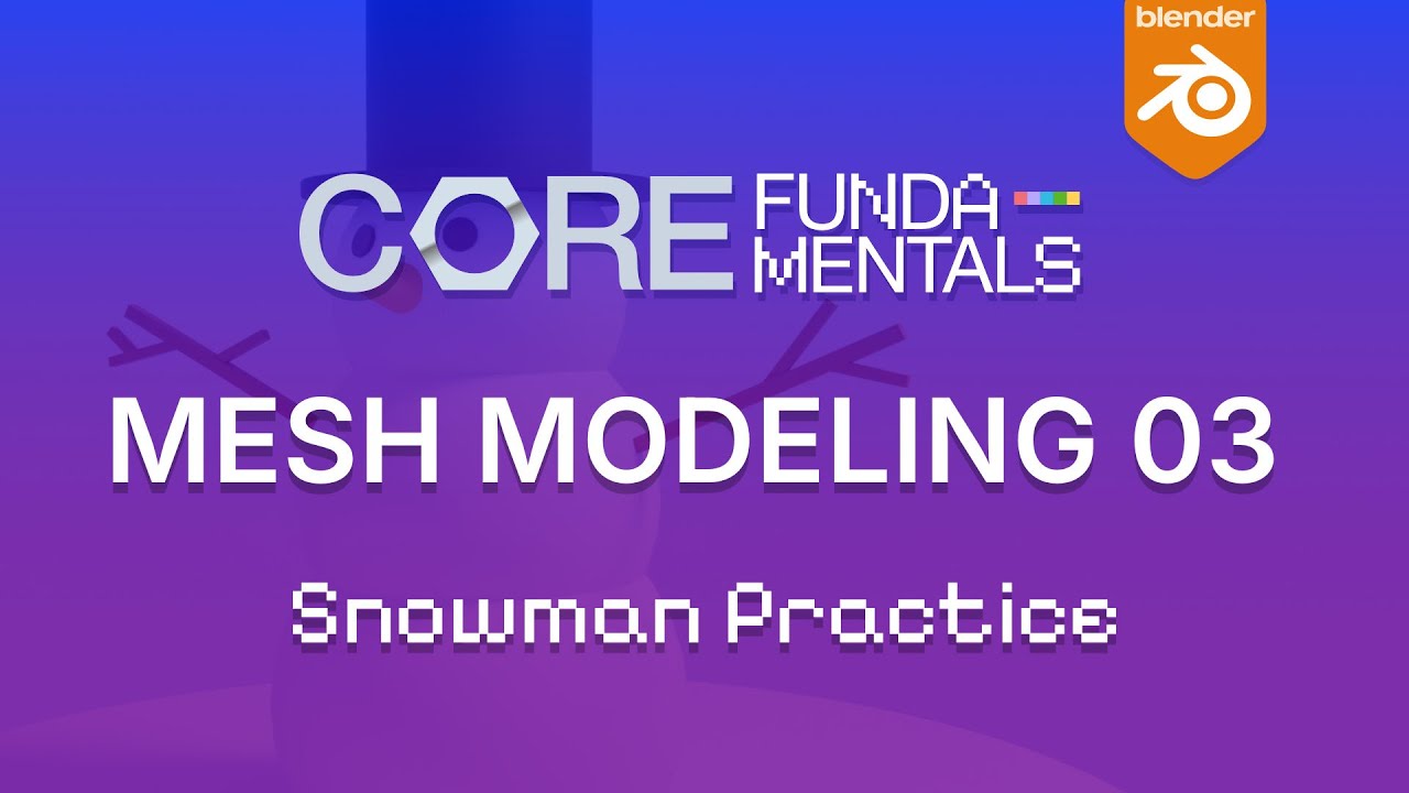 Modeling a Snowman in Blender | 3D Modeling Fundamentals (Beginner)