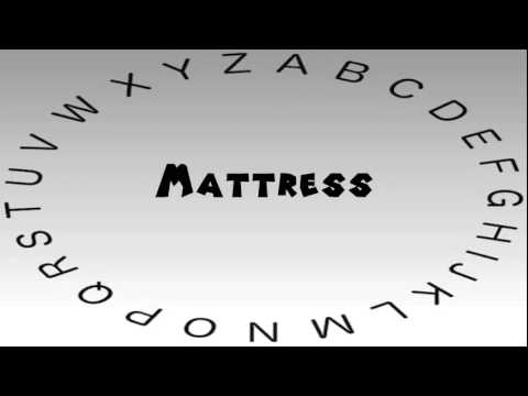 How to Say or Pronounce Mattress