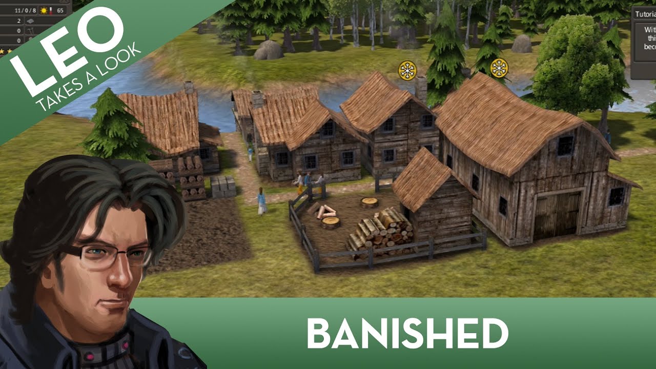 Leo Takes A Look At Banished