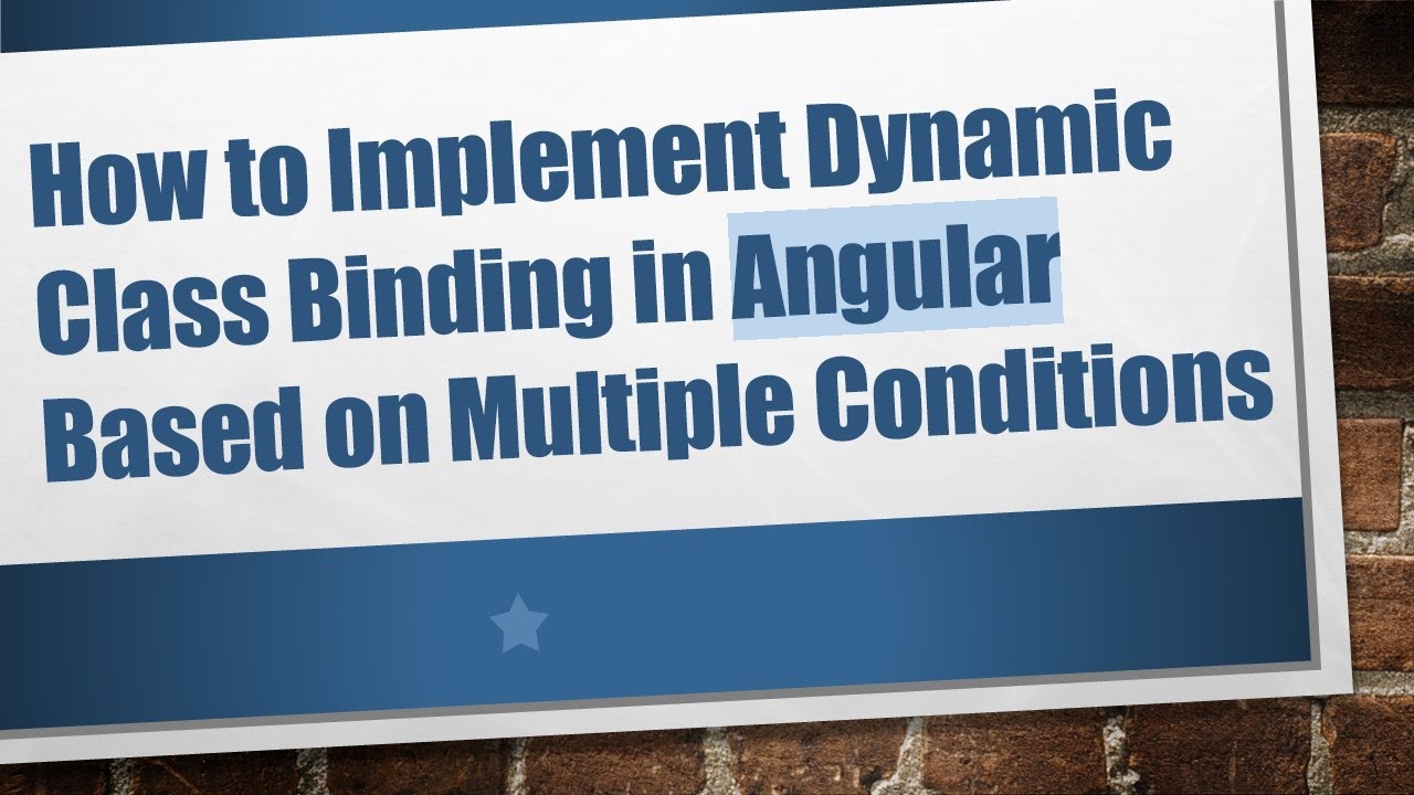 How to Implement Dynamic Class Binding in Angular Based on Multiple Conditions