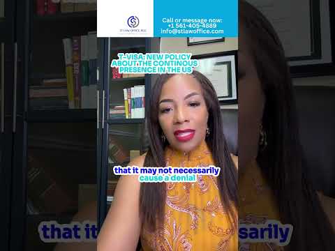 T-VISA: NEW POLICY ABOUT THE CONTINOUS PRESENCE IN THE US