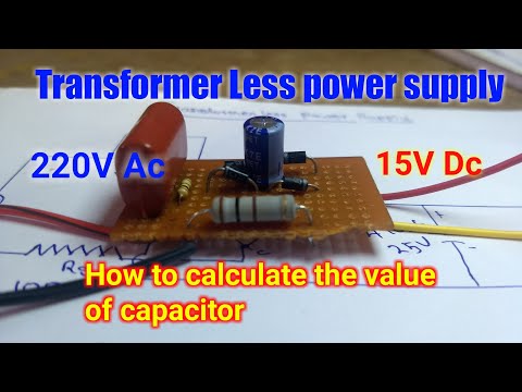 How to make transformer less power supply and calculate the value of capacitor.