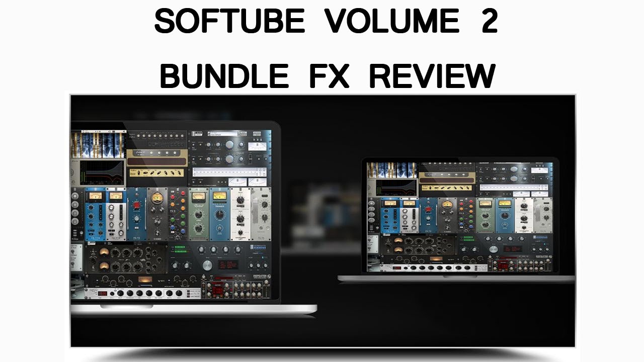 Softube Volume 2 Bundle FX Review