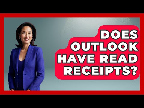 Does Outlook Have Read Receipts? - TheEmailToolbox.com