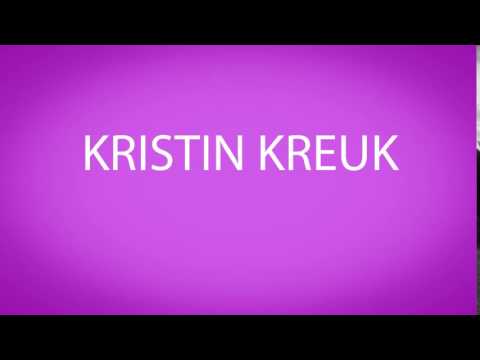 How to pronounce KRISTIN KREUK