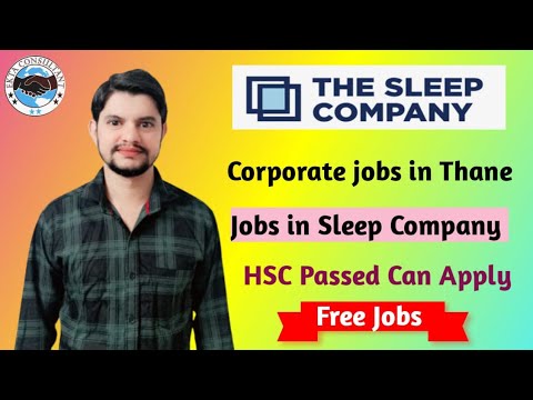 How to get Job in Sleep Company | Jobs in The Sleep Company | Jobs vacancy in Thane
