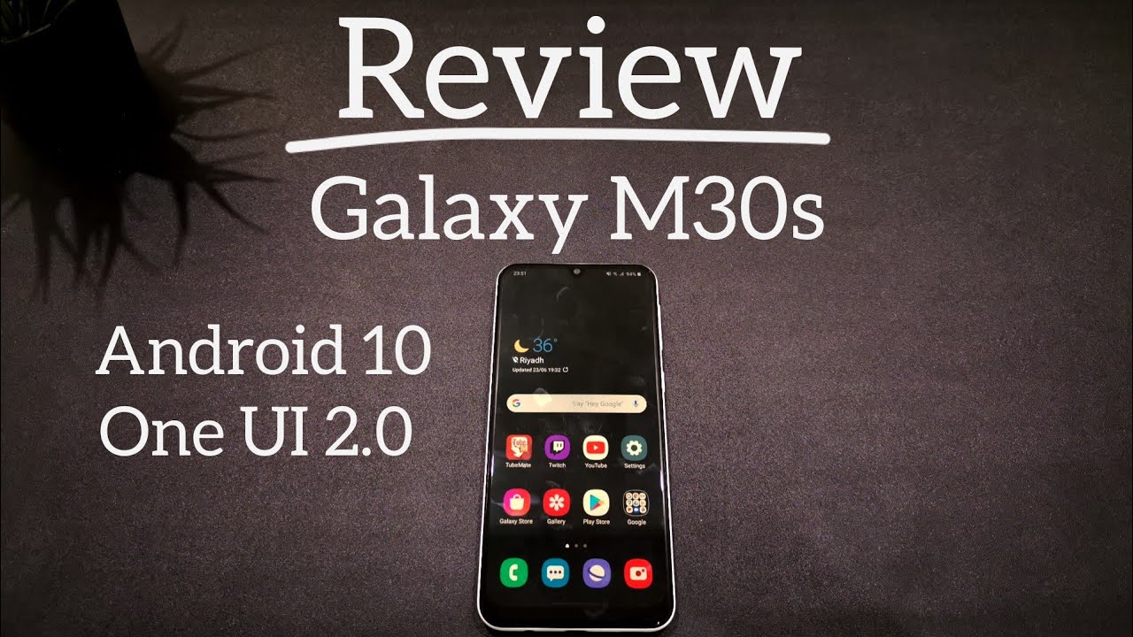 Review : Galaxy M30S Android 10 One UI 2.0