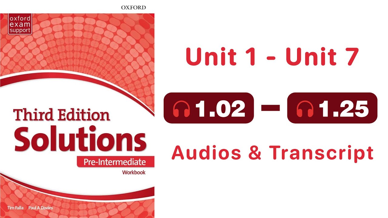 Solutions Pre-Intermediate Workbook audios Unit 1 - Unit 7 (1.02 - 1.25)