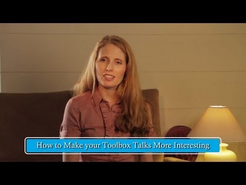 How to Make Toolbox Talks More Interesting