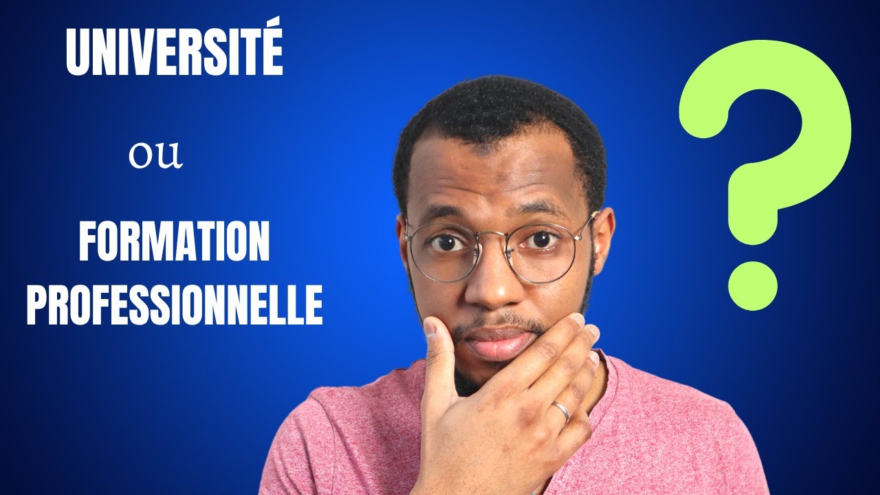 Université ou Formation Professionnelle: QUEL CHOIX FAIRE ?