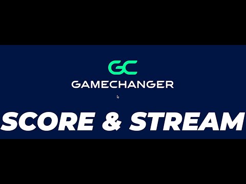 Scoring & Streaming on GameChanger!!