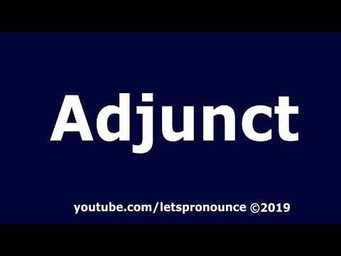 How to Pronounce Adjunct